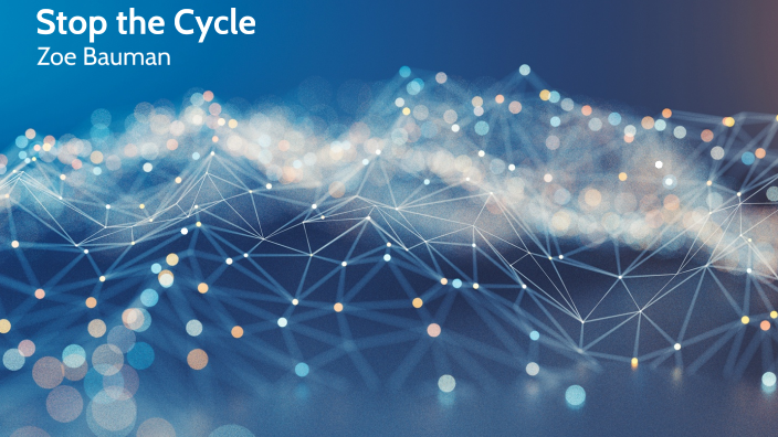 Stop the Cycle by on Prezi