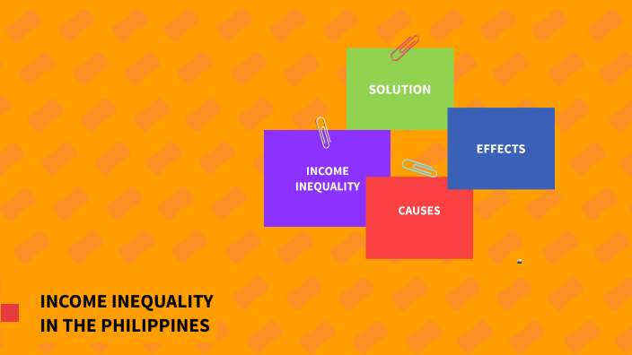INCOME INEQUALITY IN THE PHILIPPINES by aiskeh on Prezi