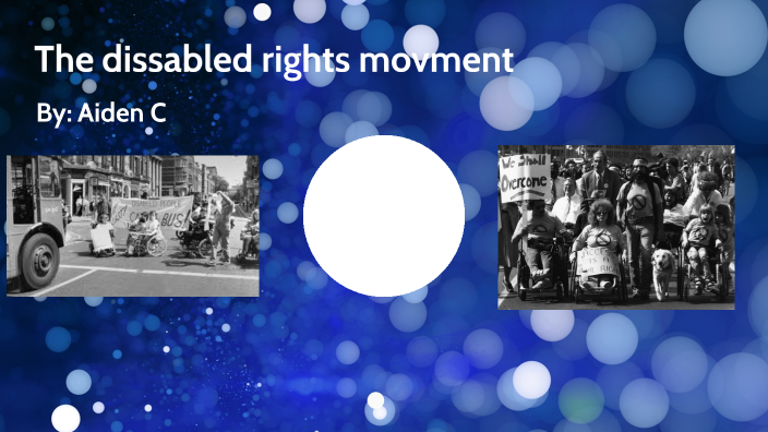 disabled rights movement by Aiden Corby on Prezi