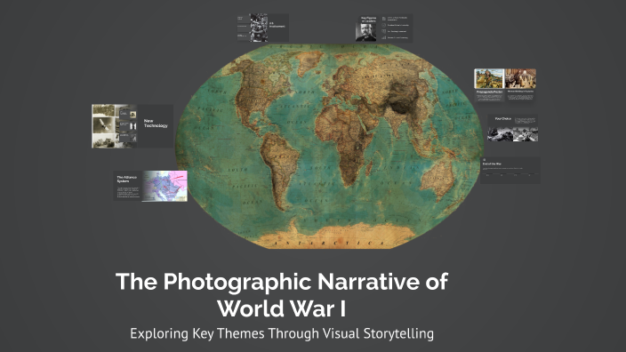 The Photographic Narrative of World War I by Lucy Drye on Prezi