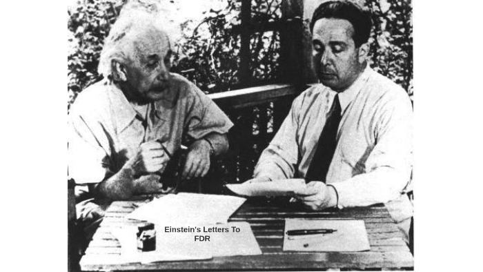Einsteins Letters To FDR by Tommy Hauver on Prezi