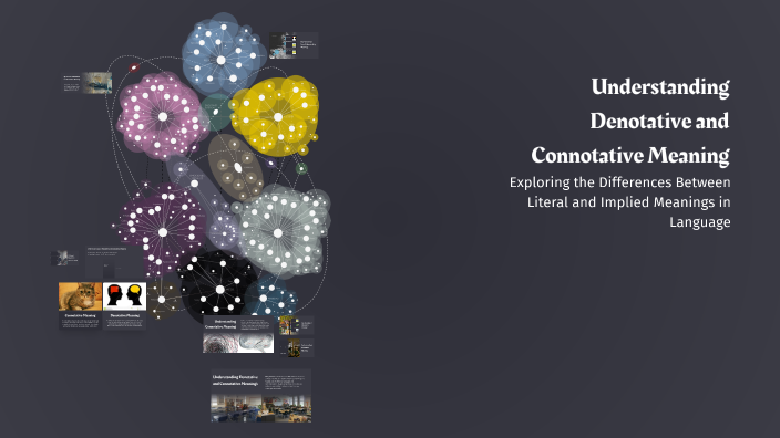Understanding Denotative and Connotative Meaning by Jogie Olaco on Prezi