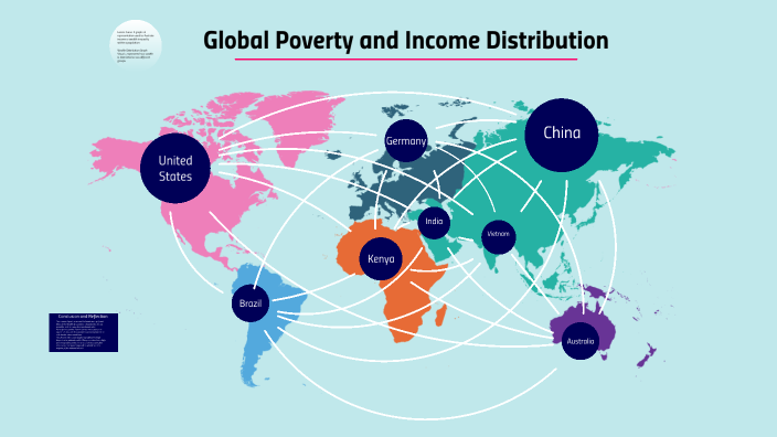 Global Poverty and Income Distribution by Cora D on Prezi