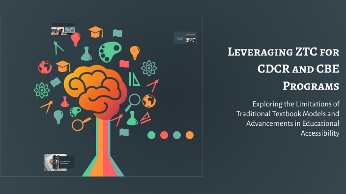Leveraging ZTC for CDCR and CBE Programs by Laurie Runk on Prezi