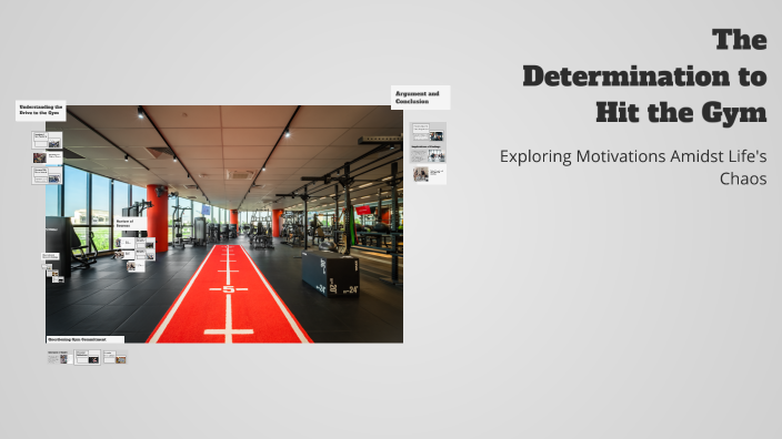 The Determination to Hit the Gym by Owen Watt on Prezi