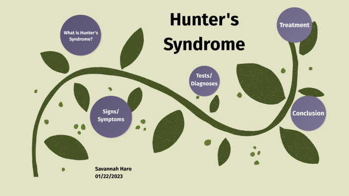 Hunters Syndrome by Savannah Haro on Prezi