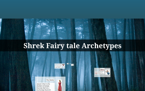 Shrek Fairy tale Archetypes by Jennifer Shim on Prezi