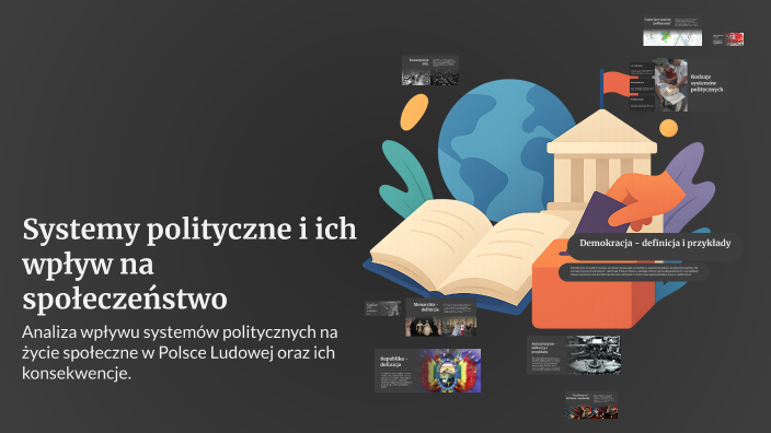 Systemy polityczne i ich wpływ na społeczeństwo by Adam Iwanicki on Prezi