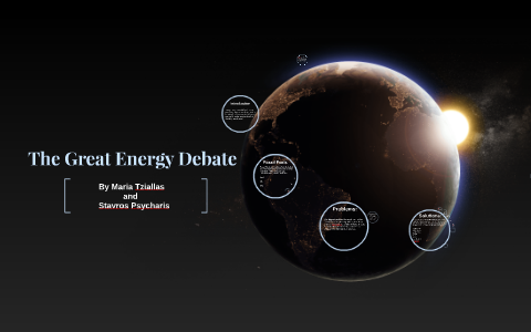 The Great Energy Debate by Maria T on Prezi