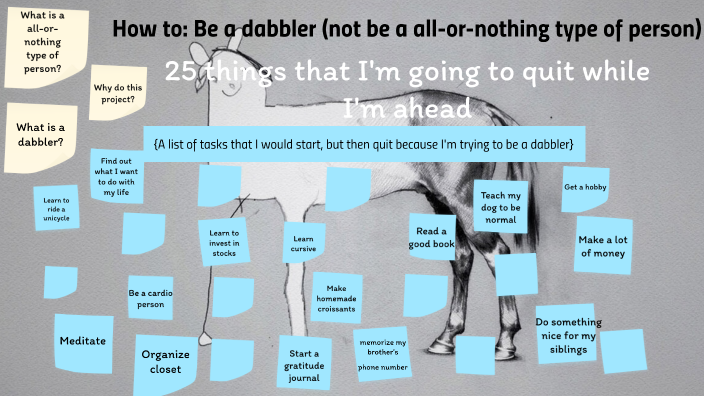 How to be a dabbler (how to NOT be an all-or-nothing type of person) by ...