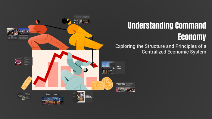 Understanding Command Economy by Josiah Garrison on Prezi