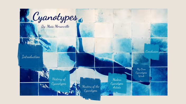 History of Cyanotypes by Maia Moranville on Prezi