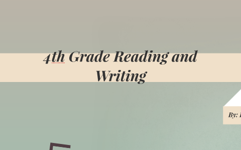 4th Grade Reading and Writing by on Prezi
