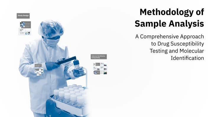 Methodology of Sample Analysis by Madhusmita Rout on Prezi