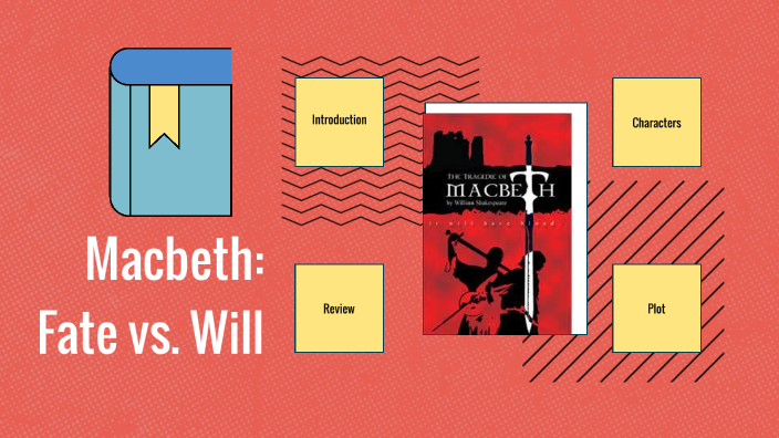 Macbeth fate vs will by Jolina Ghobrial on Prezi