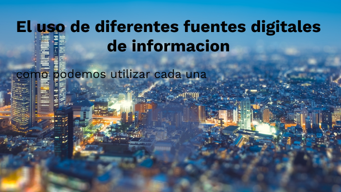 El uso de diferentes fuentes digitales de i by angel adrian aguilar ...