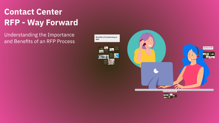 Contact Center RFP - Way Forward by seemanti walia on Prezi