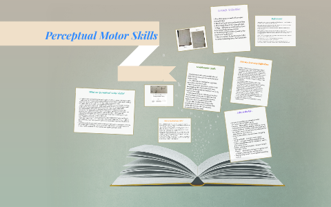 Perceptual Motor Skills by on Prezi