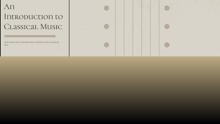 An Introduction to Classical Music by Tom Fredericks on Prezi