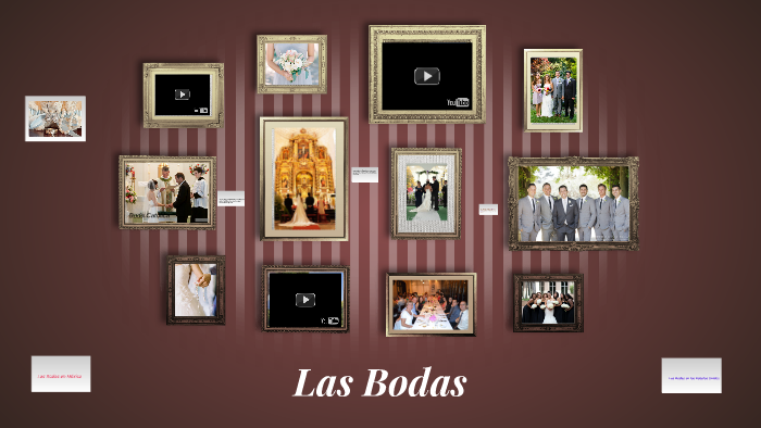 Las Bodas by Minette Johnson on Prezi