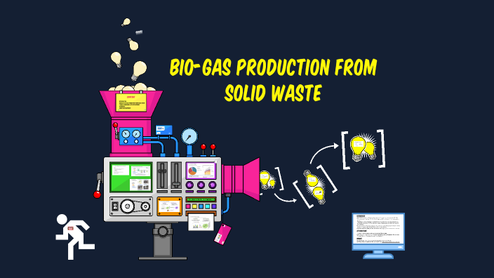 Bio-gas Production from Solid Waste by Dhrumit Upadhyay on Prezi
