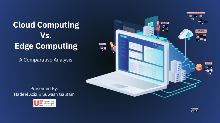 Cloud Computing Vs. Edge Computing by Suwas Gautam on Prezi