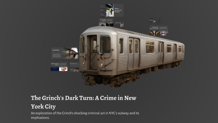 The Grinch's Dark Turn: A Crime in New York City by Joseph Laczo on Prezi