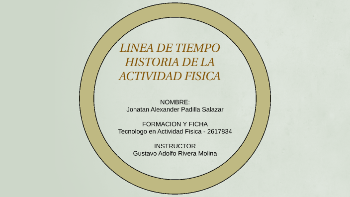 HISTORIA DE LA ACTIVIDAD FISICA by JONATAN PADILLA SALAZAR on Prezi