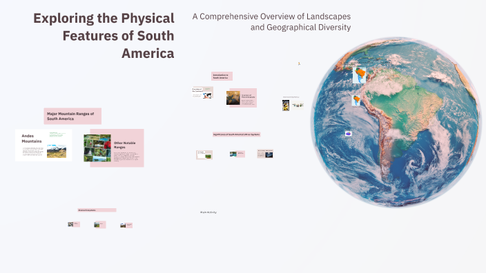 Exploring the Physical Features of South America by muhammed miraz on Prezi