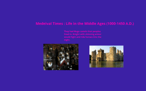 Medieval Times: Life in the Middle Ages (1000-1450 A.D.) by Sara ...