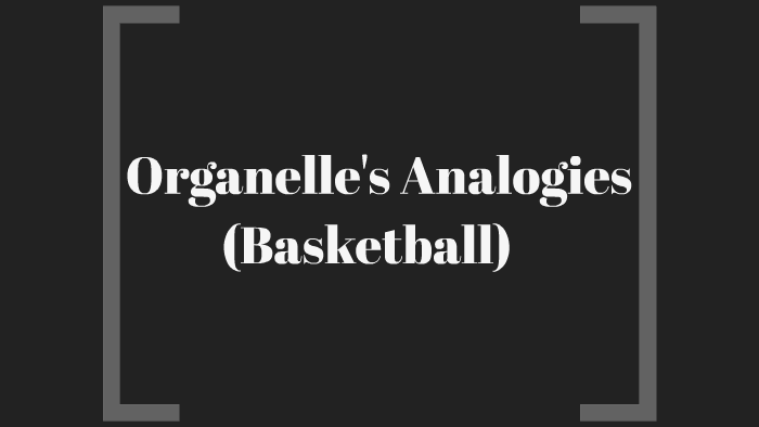 Organelle's Analogies by Madison Hackney on Prezi