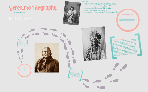 Geronimo Biography by Emily Weber on Prezi