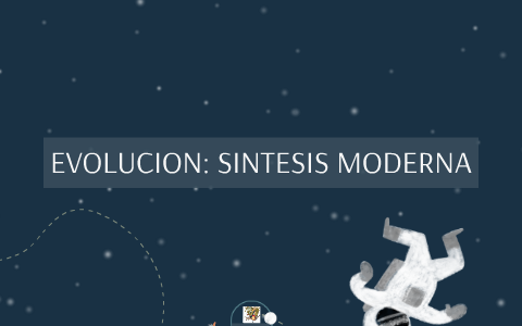 EVOLUCION: SINTESIS MODERNA by yulieth quiñones