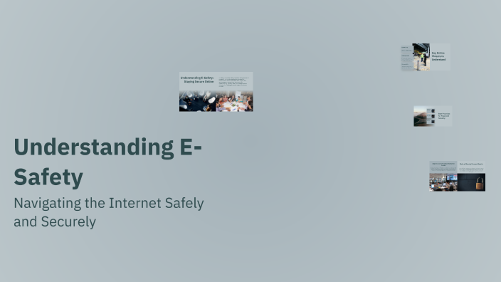 Understanding E-Safety by Ramakrishna eadara on Prezi
