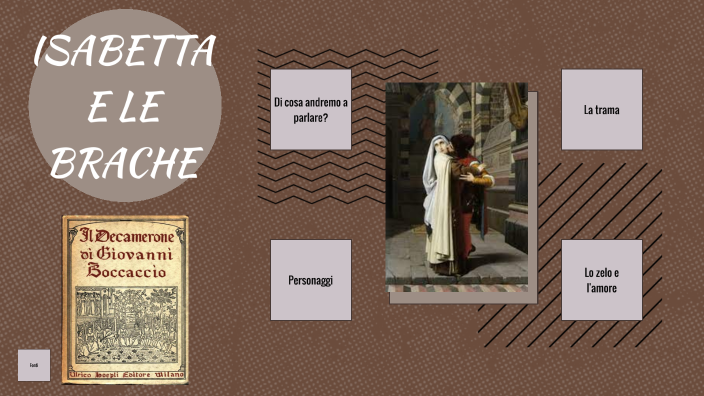 Isabetta e le brache by Gaia Bianchi on Prezi