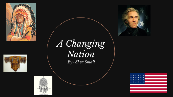 A changing nation by shea small on Prezi
