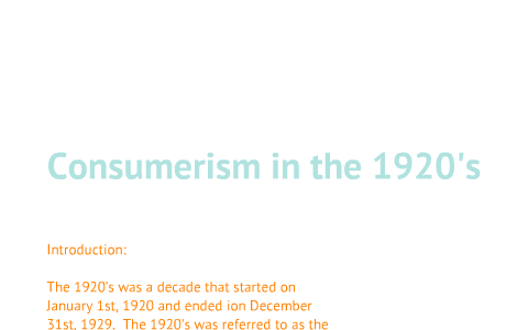 Consumerism in the 1920's by sarah waithe on Prezi