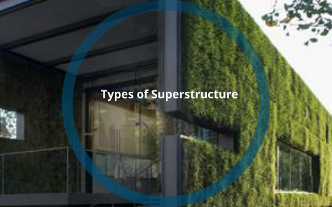 Types of Superstructure by David Walker on Prezi