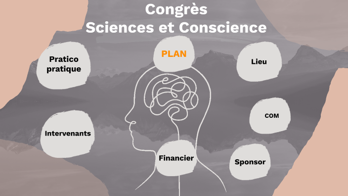 Congrès sciences et conscience by bernard blairon on Prezi