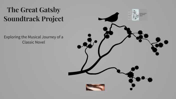 The Great Gatsby Soundtrack Project by Blanca Sandoval on Prezi