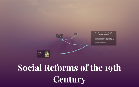 Social Reforms of the 19th Century by Ileta Galau on Prezi