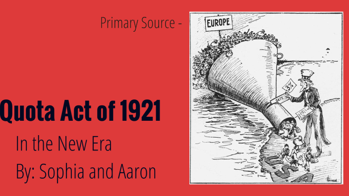 Quota Act of 1921 by STU SOPHIA DELTAS on Prezi
