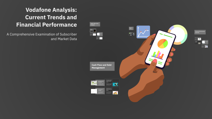 Vodafone Analysis: Current Trends and Financial Performance by Zen on Prezi