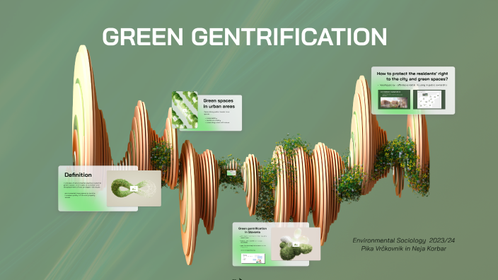 GREEN GENTRIFICATION by P V on Prezi