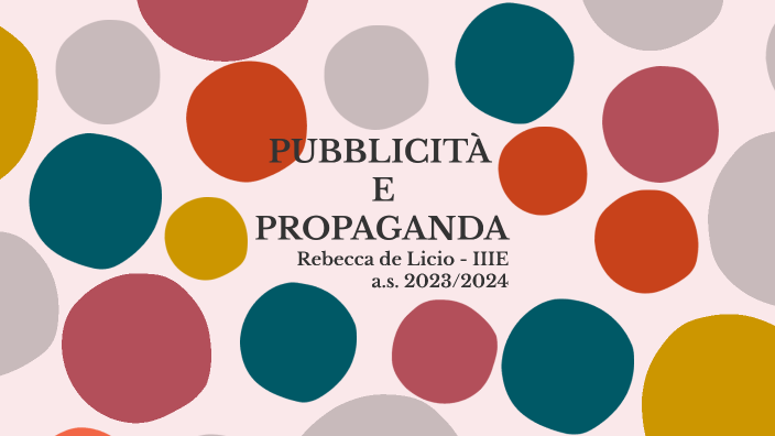 Pubblicità e propaganda by REBECCA DE LICIO on Prezi