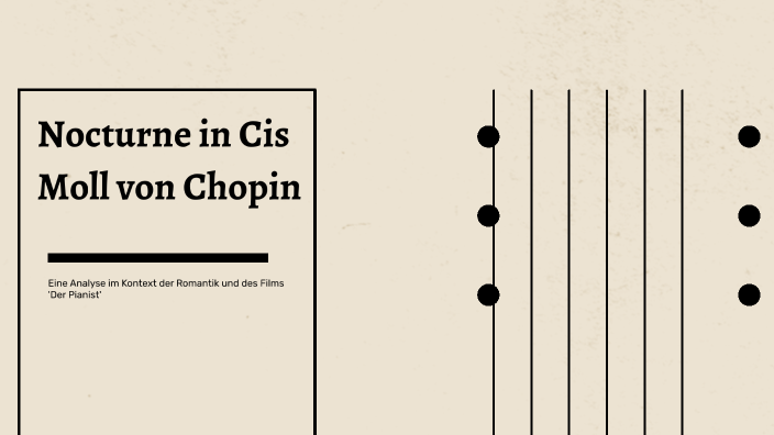 Nocturne in Cis Moll von Chopin by Nico Dreher on Prezi
