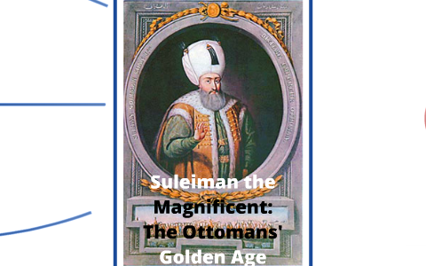 Suleiman the Magnificent: The Golden Age of the Ottoman Empire by Kevin ...