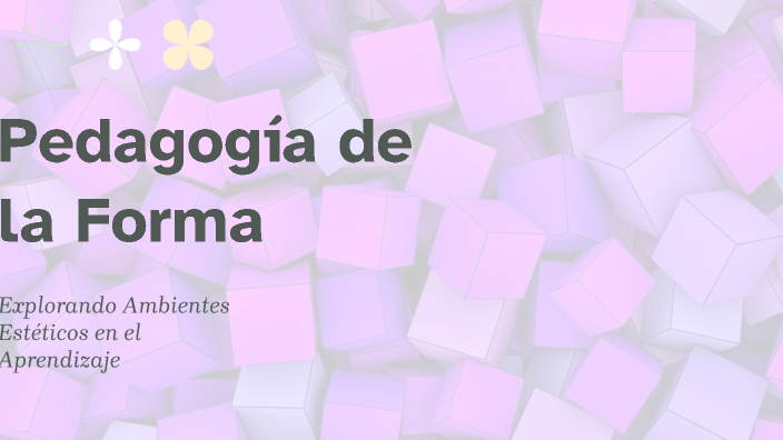Pedagogía de la Forma by Hazel Solano on Prezi