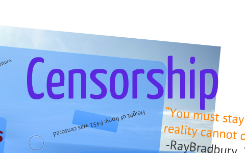 Theme of censorship in Fahrenheit 451 by Mary Vizecky on Prezi
