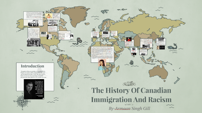 The History Of Canadian Immigartion And Racism by Armaan Gill on Prezi